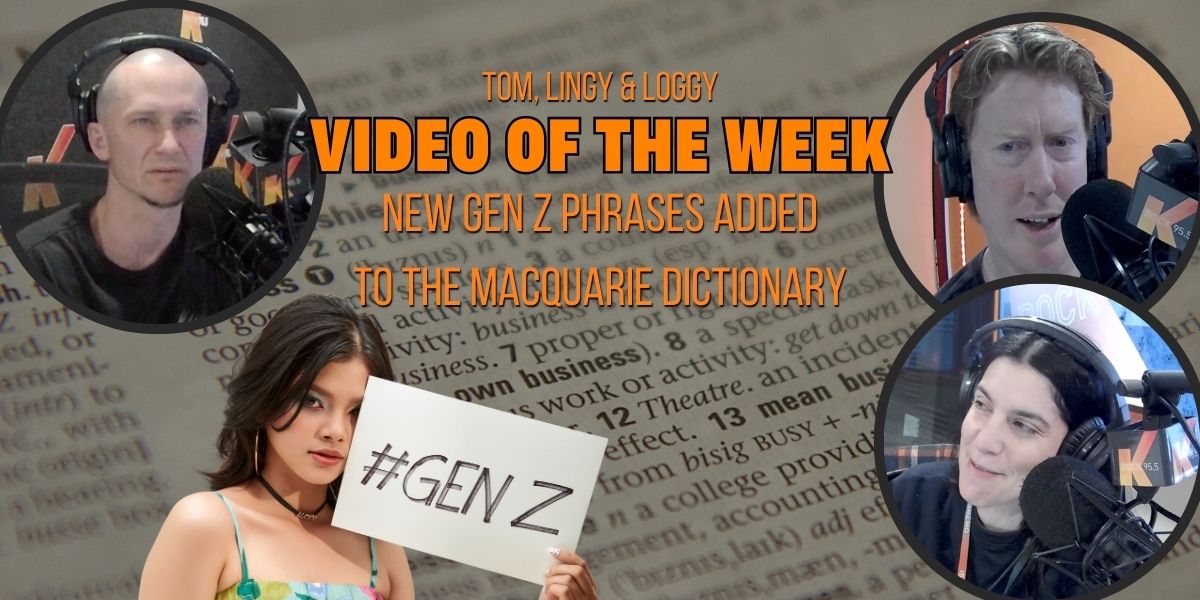new-gen-z-phrases-in-the-macquarie-dictionary-k-rock-95-5